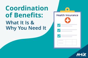 What Is Coordination of Benefits and Why It Matters